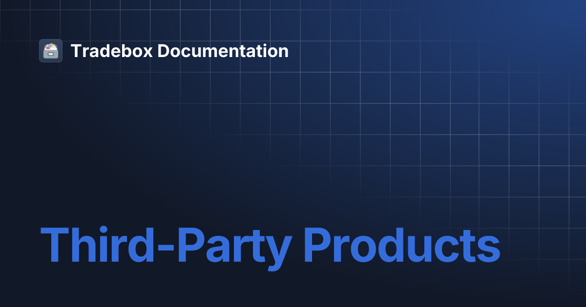 Third-Party Products | Tradebox Documentation