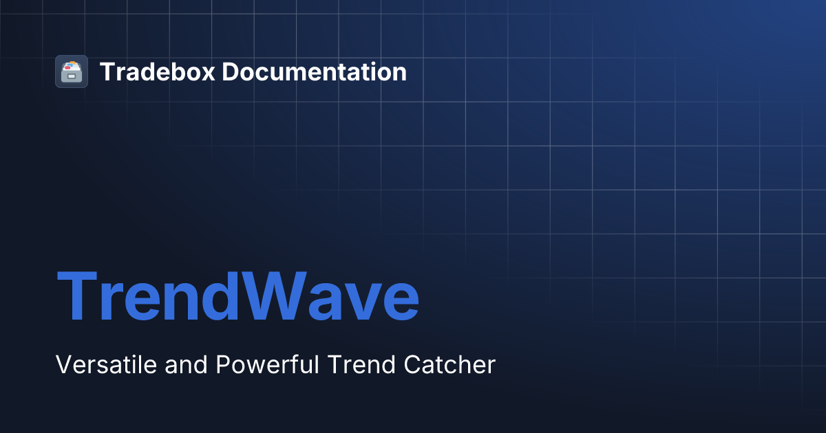 TrendWave | Tradebox Documentation