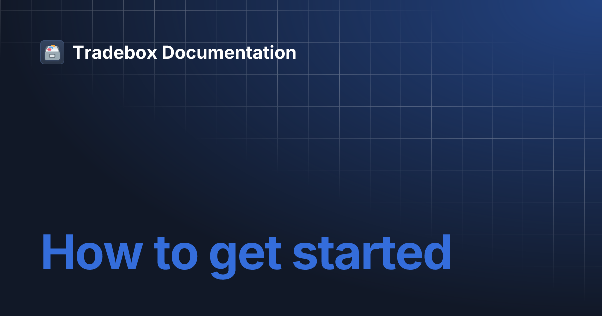 How to get started | Tradebox Documentation